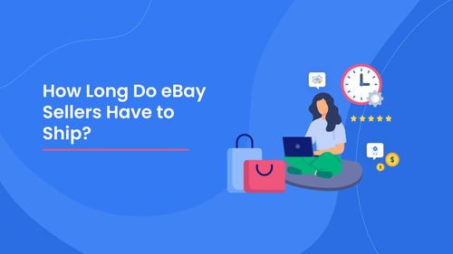 eBay Selling 101: How Long Do eBay Sellers Have to Ship? | 3Dsellers